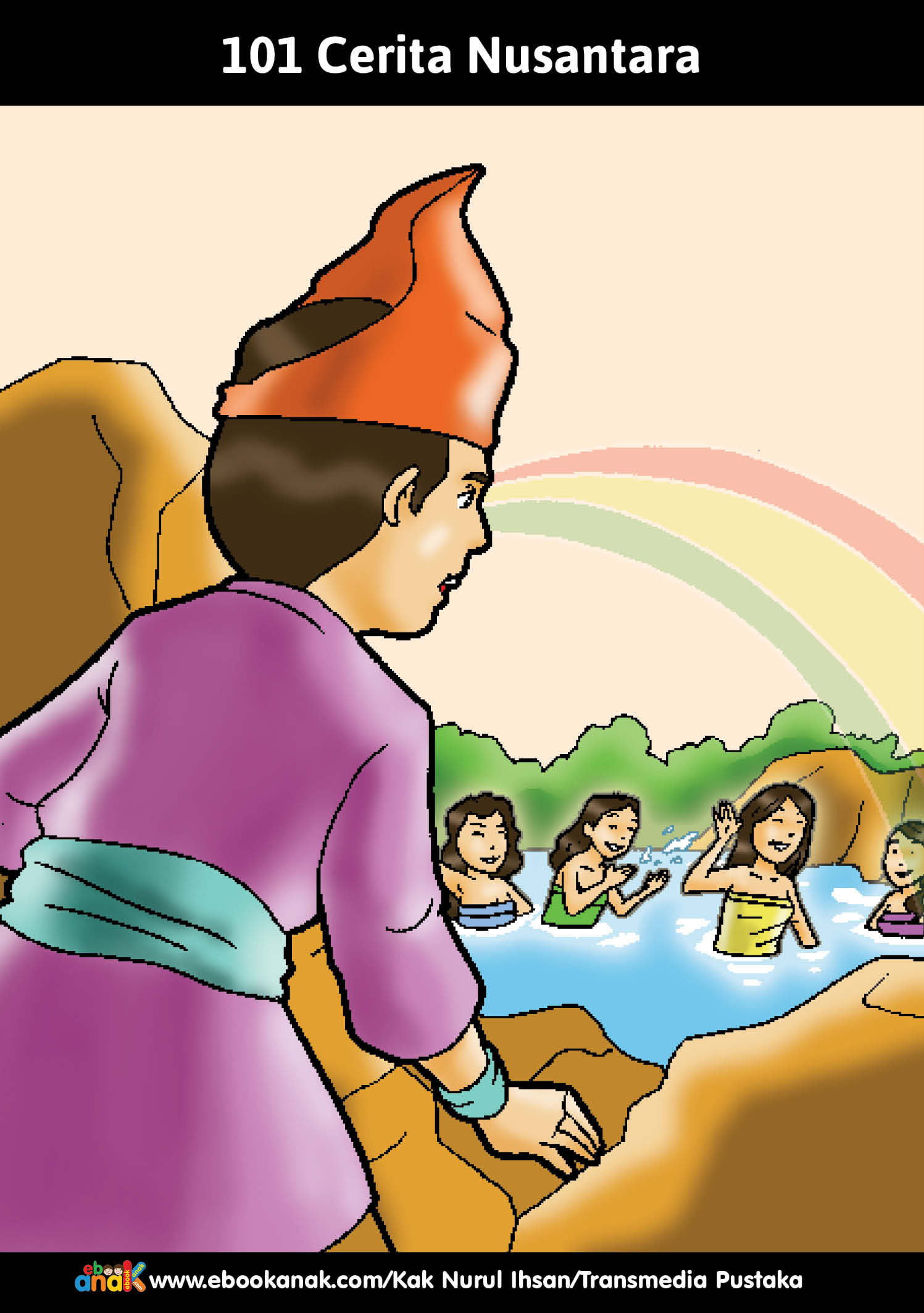 101 Cerita Nusantara: Selendang Terbang Putri Bidadari - elibrary.id