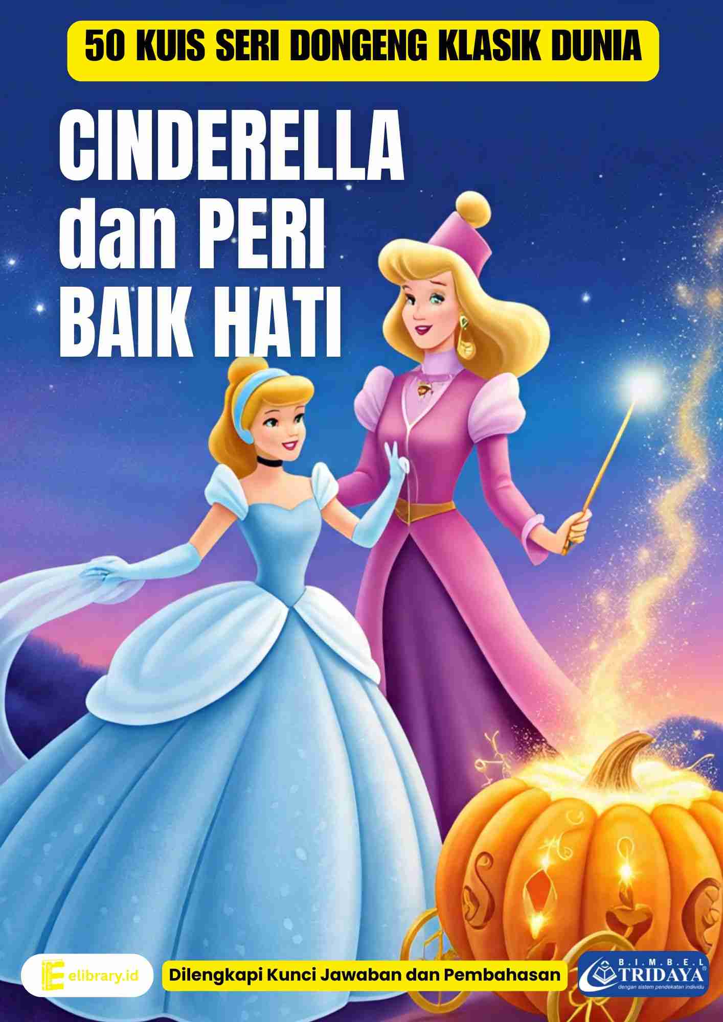 50 Kuis Seri Dongeng Klasik Dunia Cinderella – Kisah Klasik Dunia yang ...